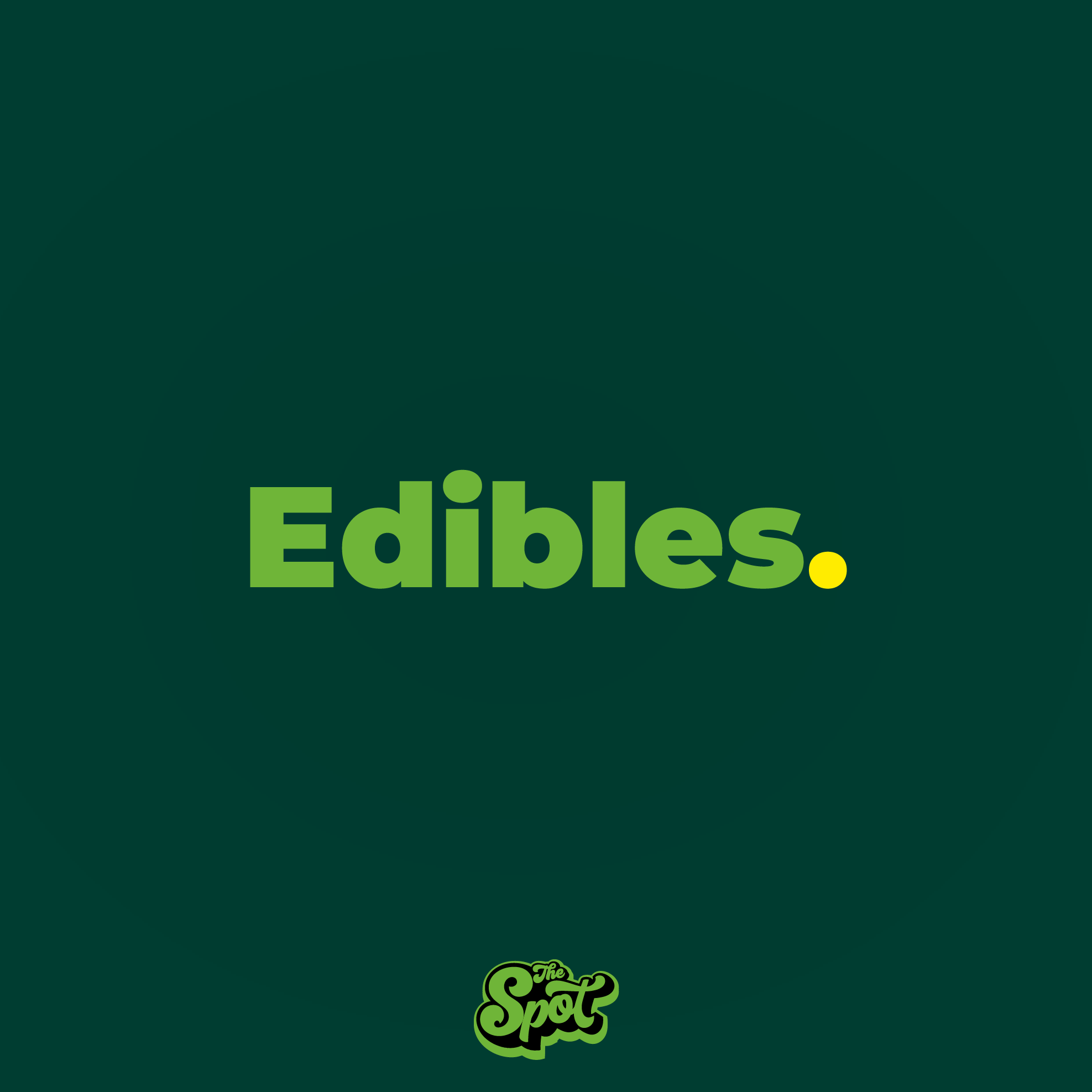 Shop Edibles – The Spot